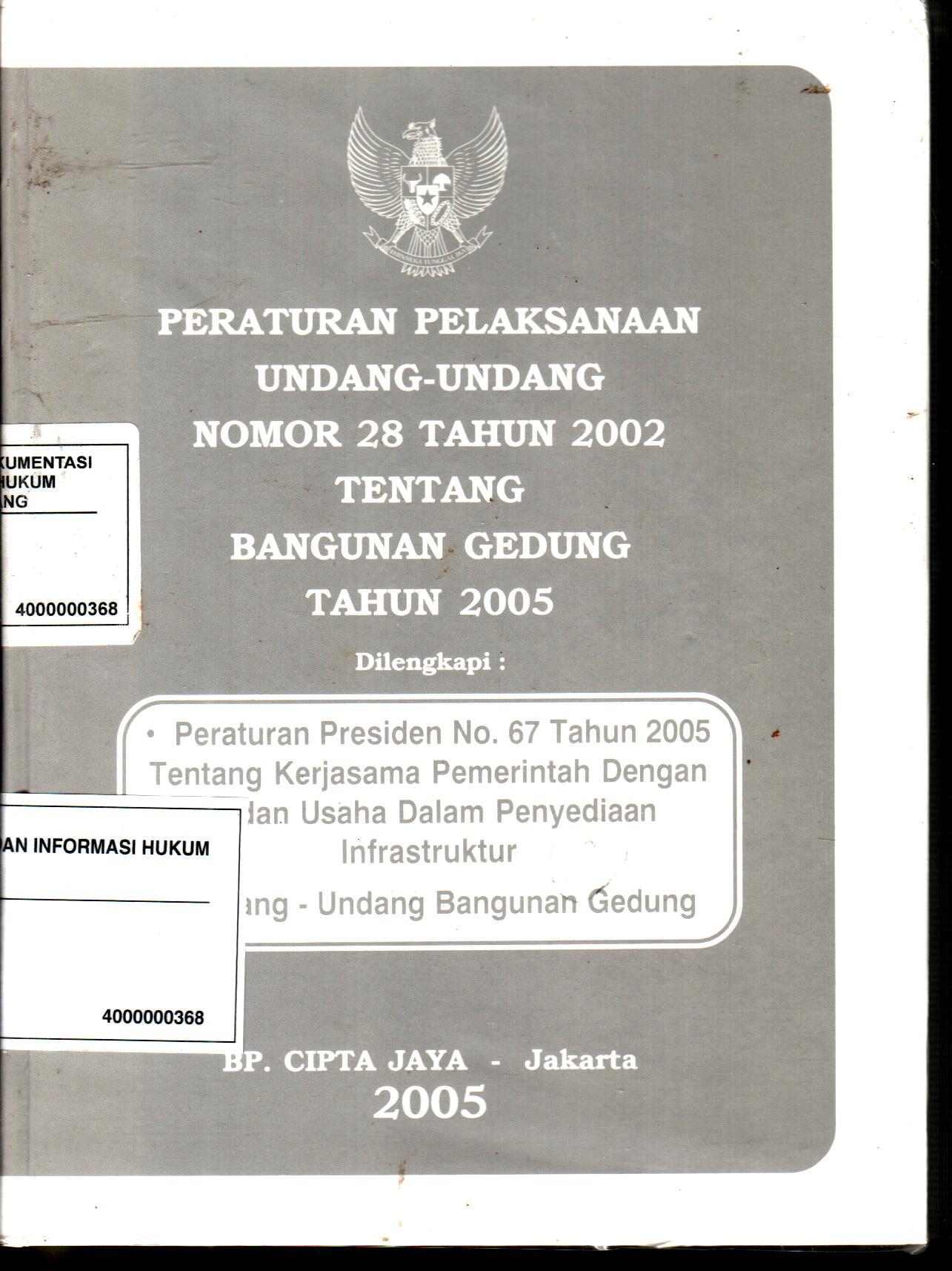 Peraturan Pelaksanaan Undang-Undang Nomor 28 Tahun 2002 Tentang Bangunan Gedung Tahun 2005